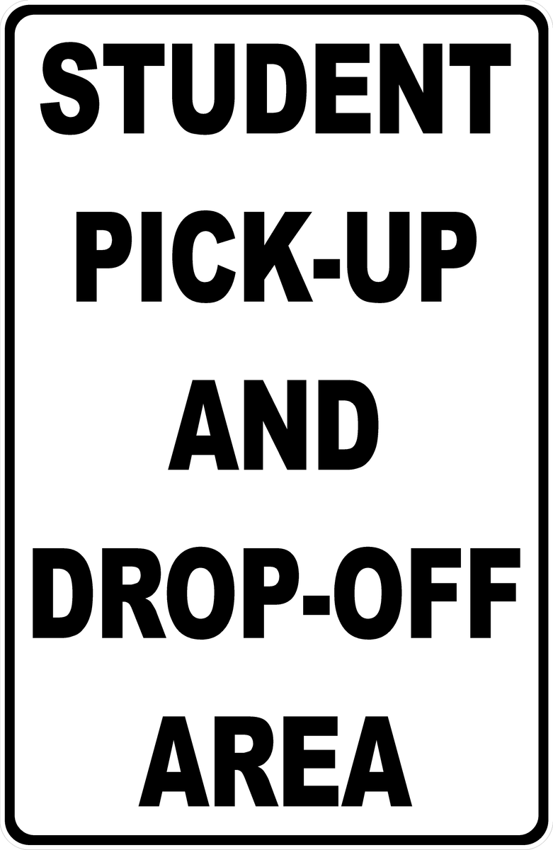 Student Pick-Up And Drop-Off Area Sign – Signs by SalaGraphics
