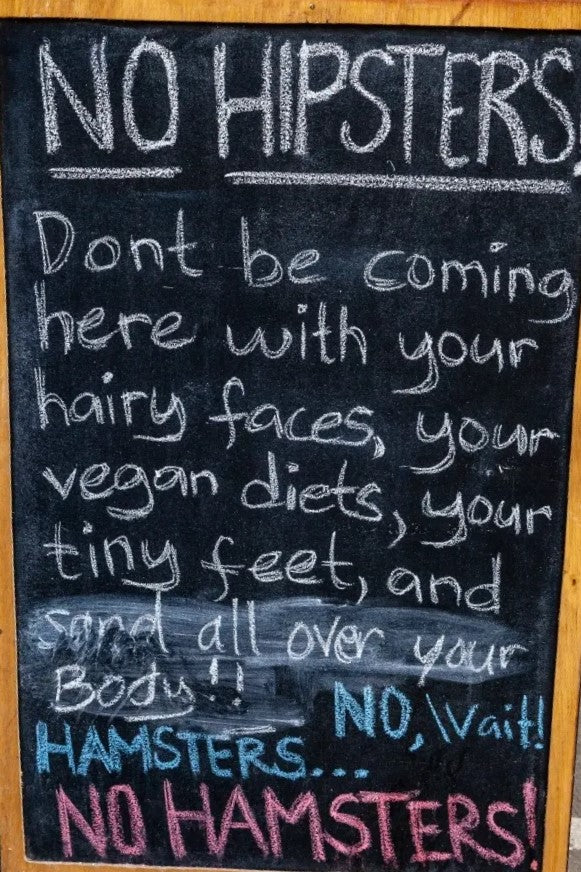 Hipsters Beware! Funny Sign of The Week – signs by salagraphics