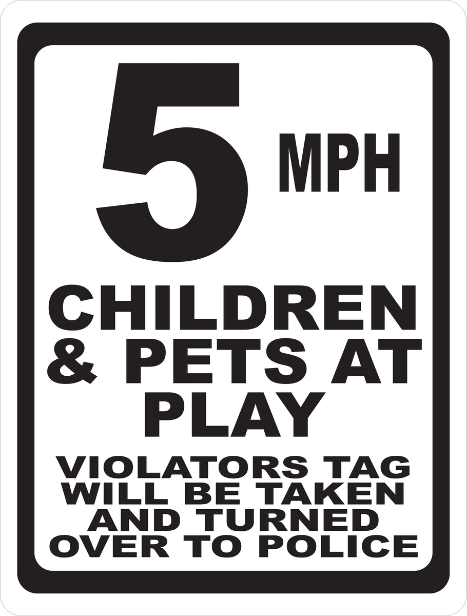 MPH Children & Pets at Play. Violators will be reported Sign – Signs by ...