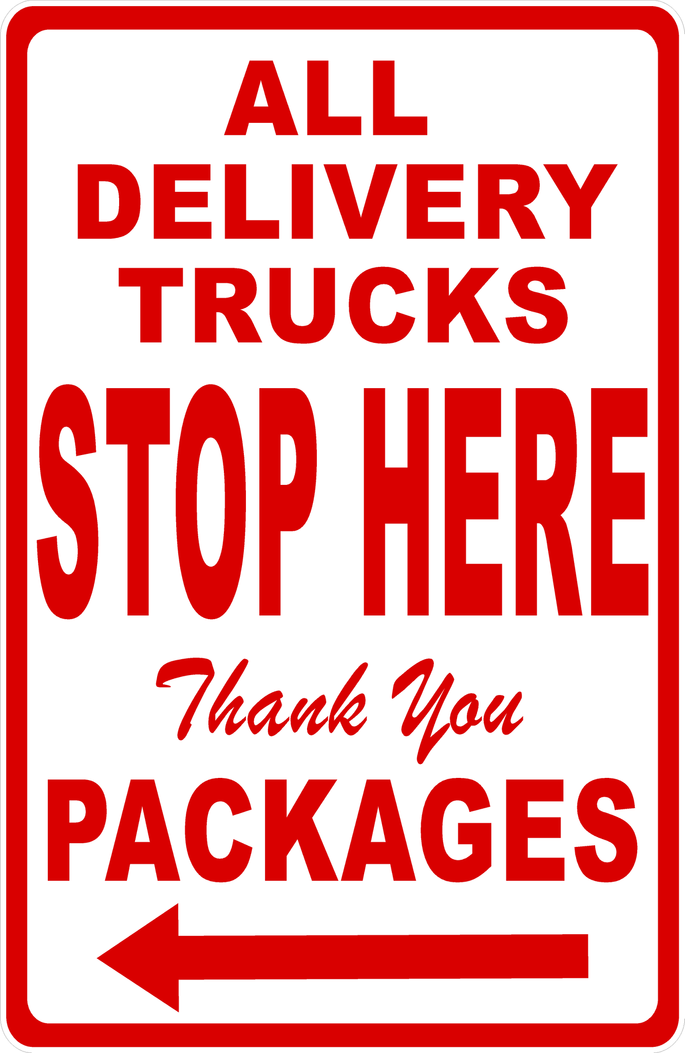 All Delivery Trucks Stop Here Sign with Optional Directional Arrow ...