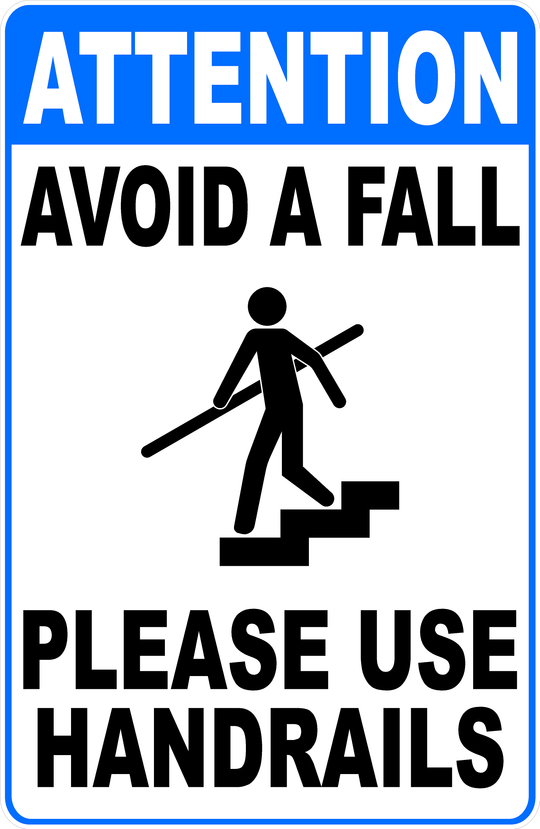 Attention Avoid A Fall Please Use Handrails Sign – Signs by SalaGraphics