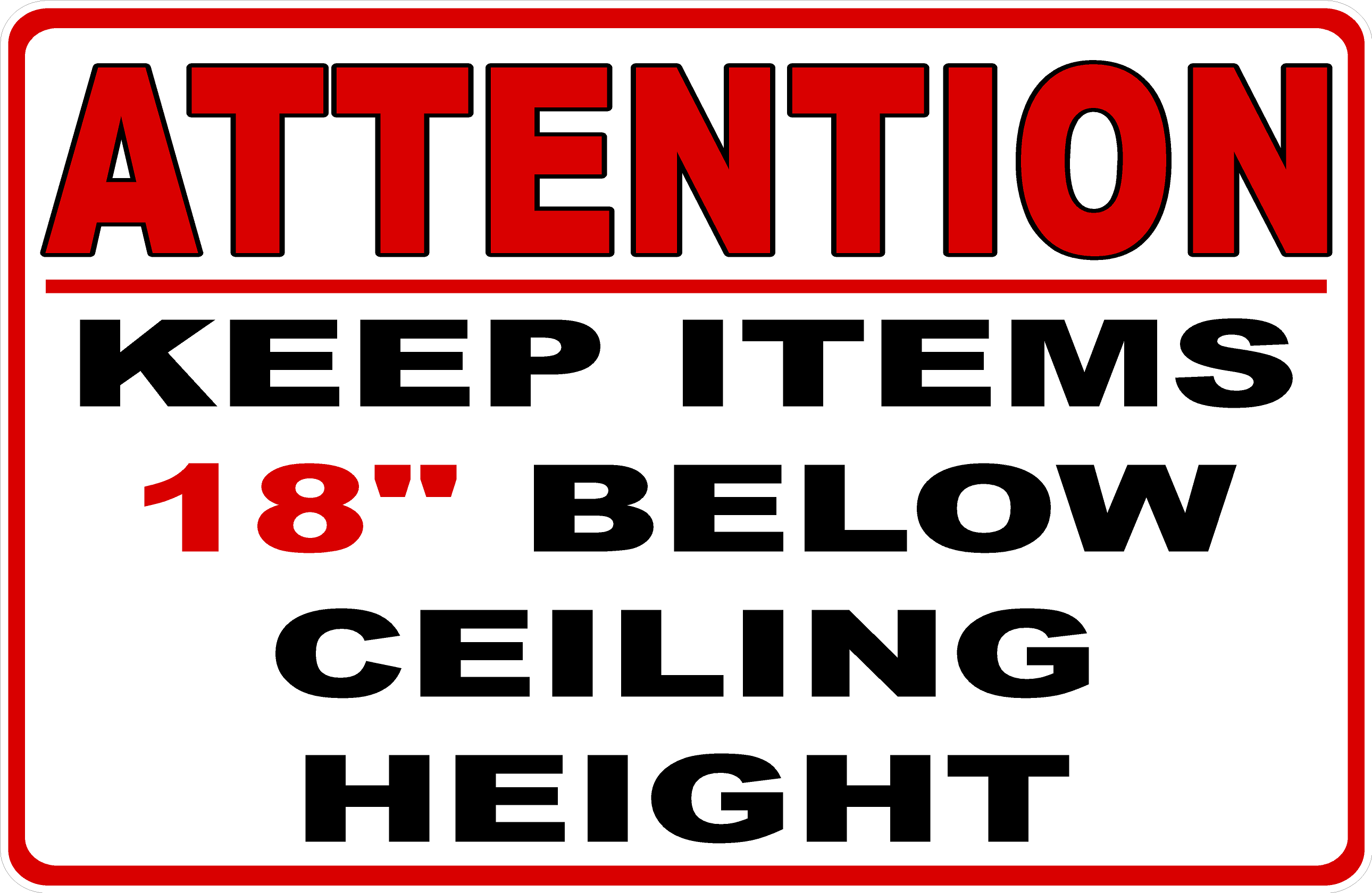Attention Keep Items 18" Below Ceiling Height Decal – signs by salagraphics