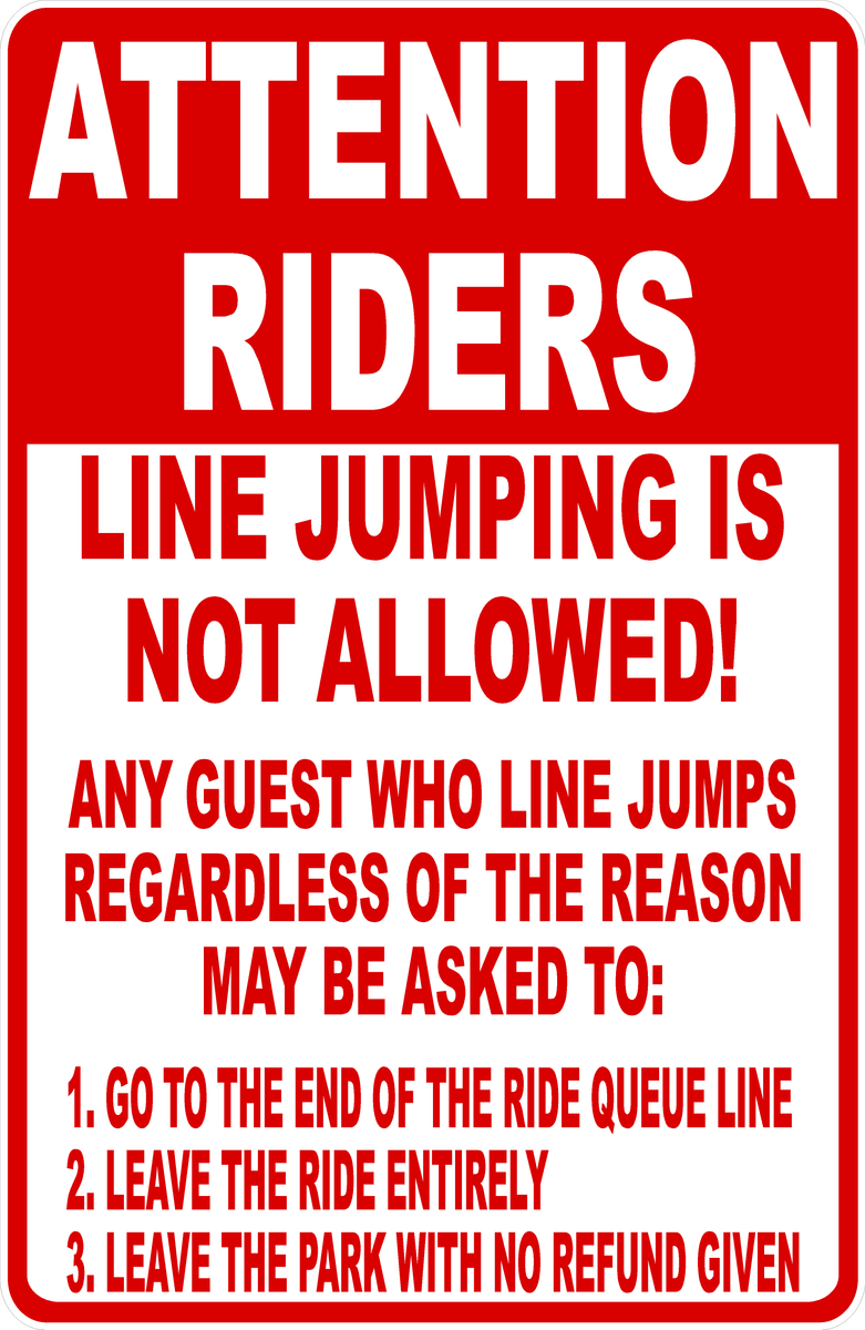 Attention Riders Line Jumping Not Allowed Sign – Signs by SalaGraphics