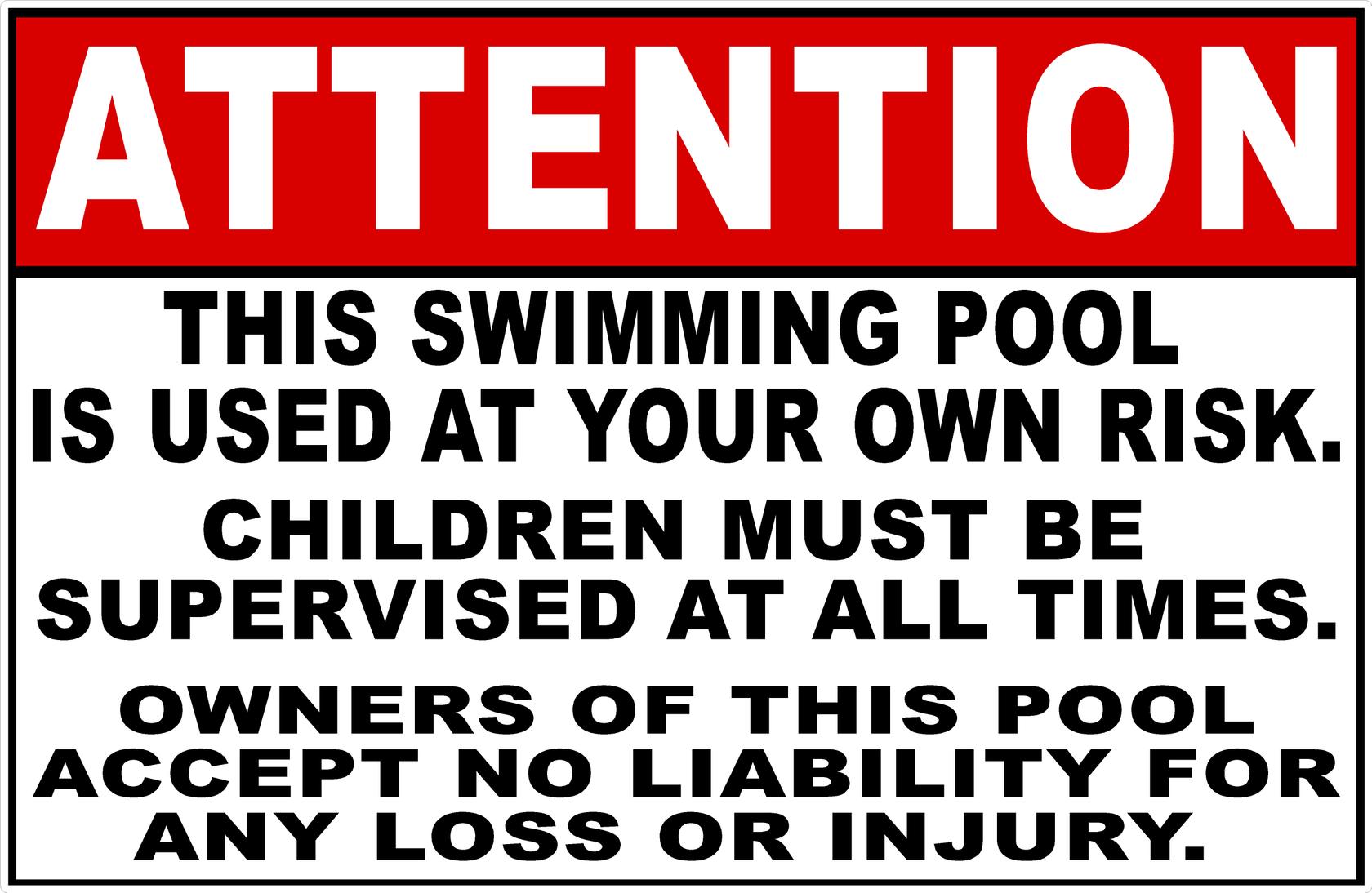 Attention This Swimming Pool is Used At Your Own Risk Sign – signs by ...