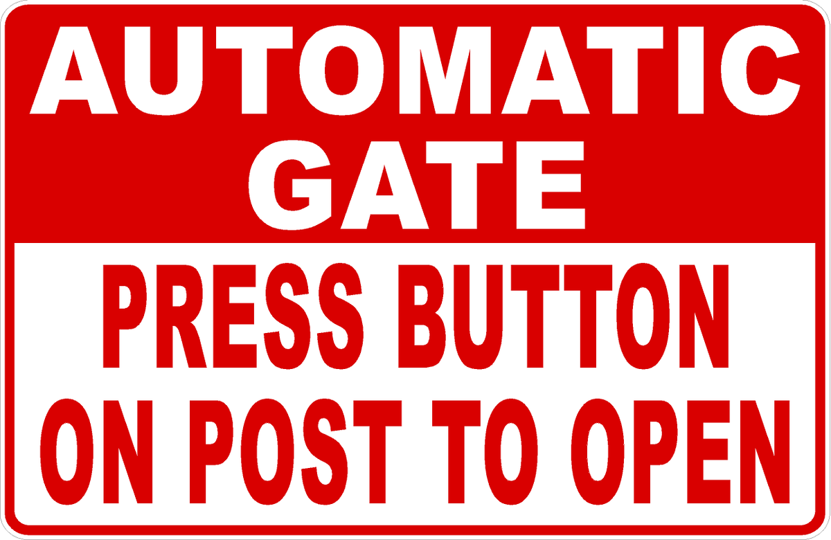 Automatic Gate Press Button on Post to Open Sign – Signs by SalaGraphics