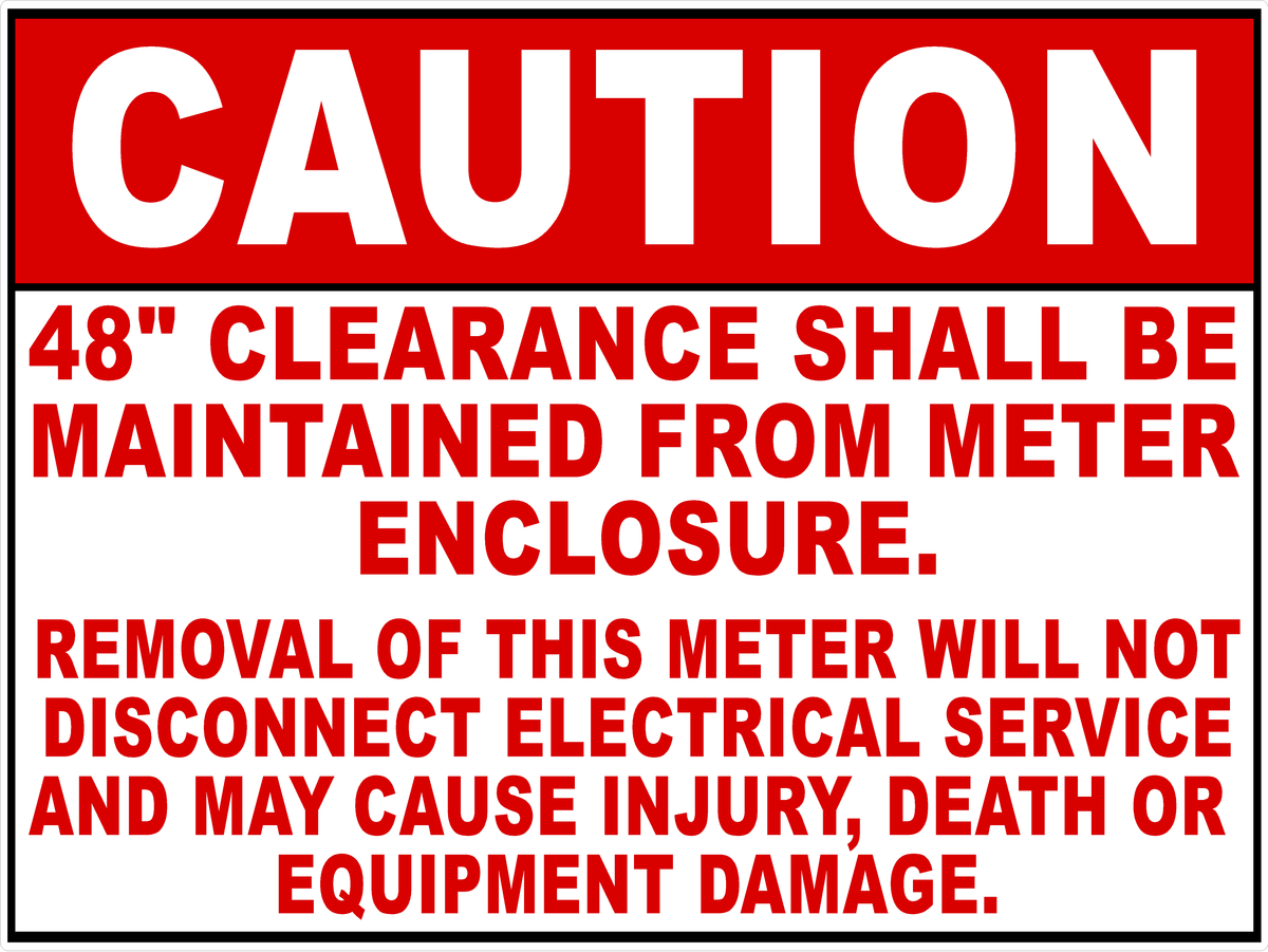 Caution 48 Inch Clearance Shall Be Maintained From Meter Decal Multi-P ...