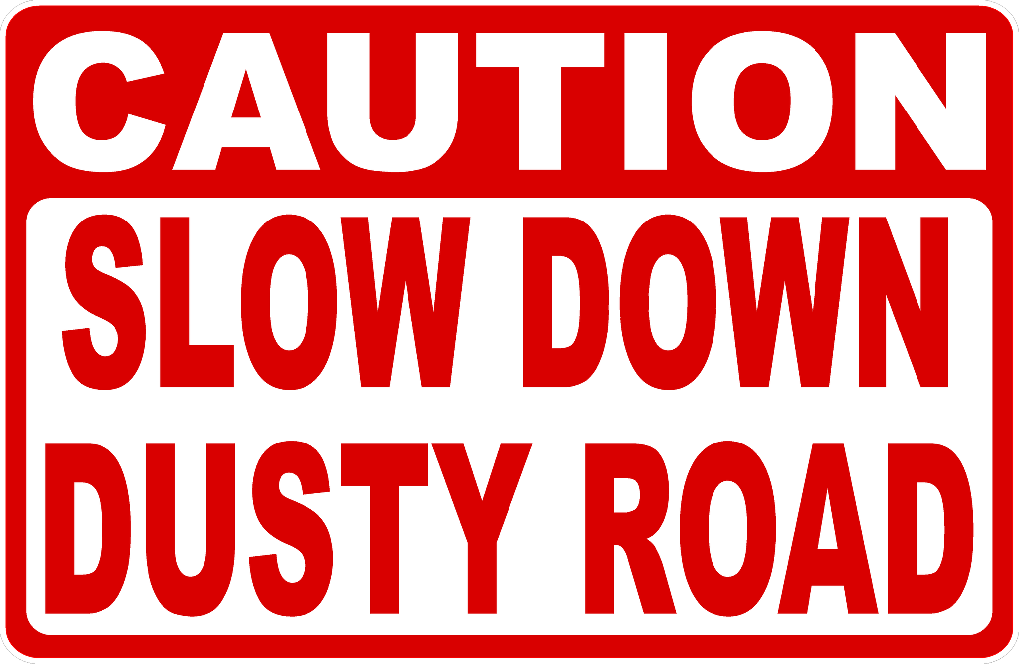 Caution Slow Down Dusty Road Sign – signs by salagraphics