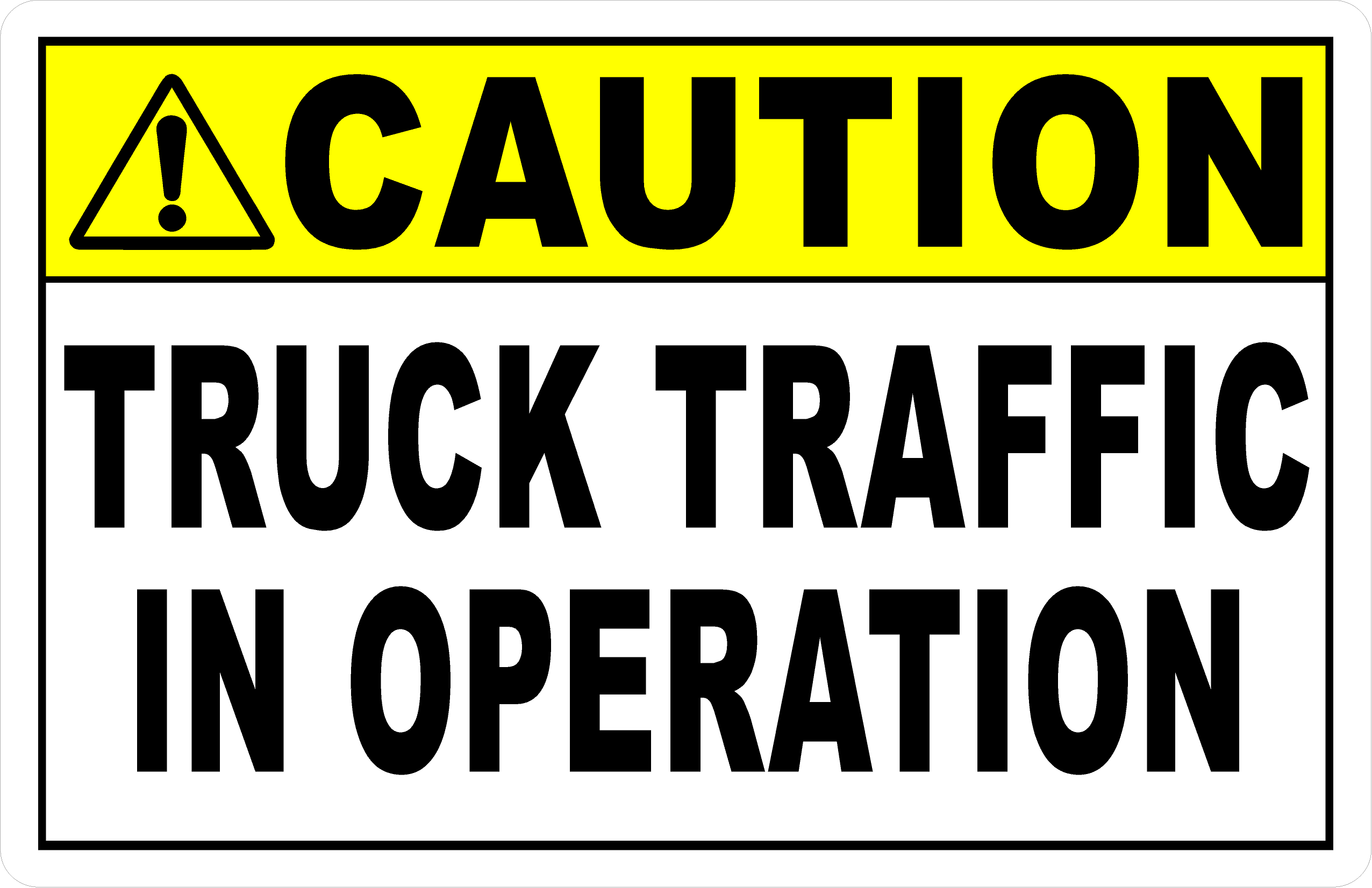 Caution Truck Traffic In Operation Sign – Signs by SalaGraphics