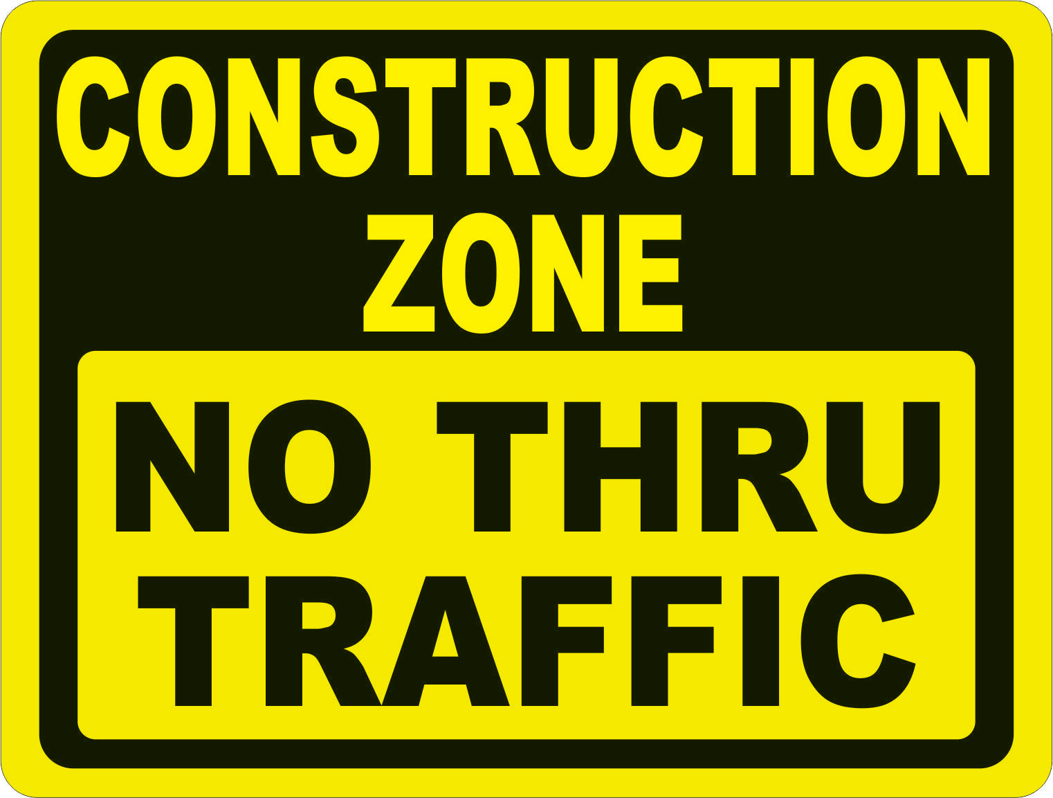 Construction Zone No Thru Traffic Sign – signs by salagraphics