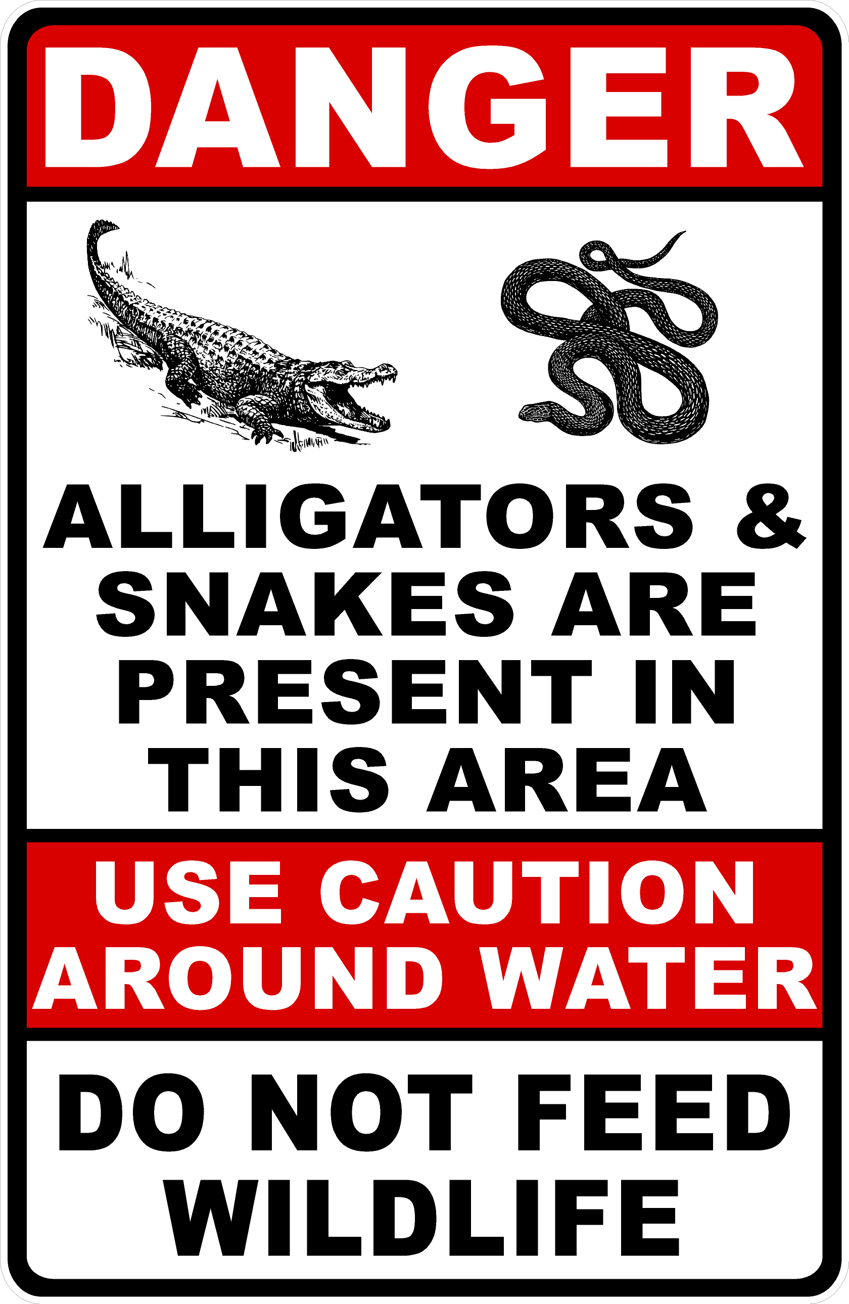 Danger Alligators & Snakes Are Present In This Area Sign – Signs by ...