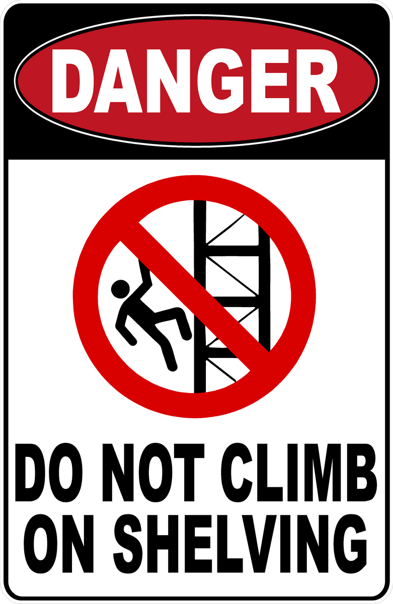 Danger Do Not Climb on Shelving Sign – Signs by SalaGraphics