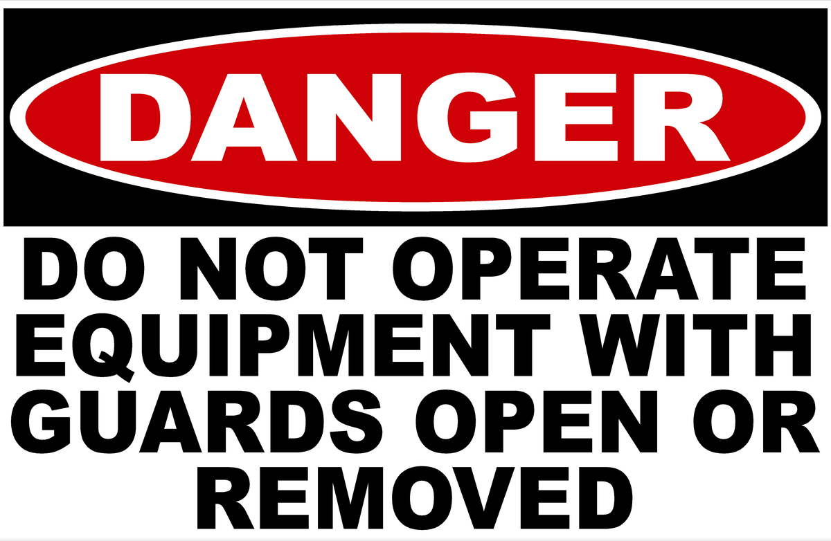 Danger Do Not Operate Equipment With Guards Open Or Removed Decal Mult ...