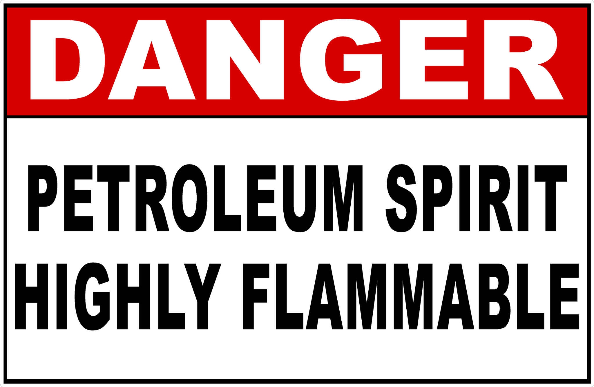 Danger Petroleum Spirit Highly Flammable Sign – Signs by SalaGraphics