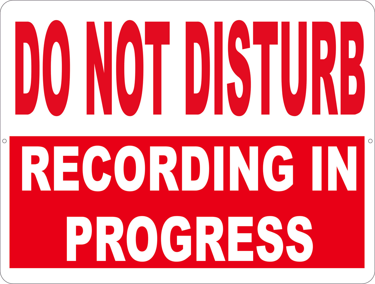 Do Not Disturb Recording in Progress Sign – Signs by SalaGraphics
