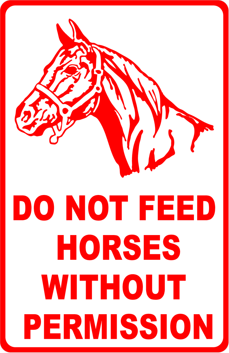 Do Not Feed Horses without Permission Sign – Signs by SalaGraphics