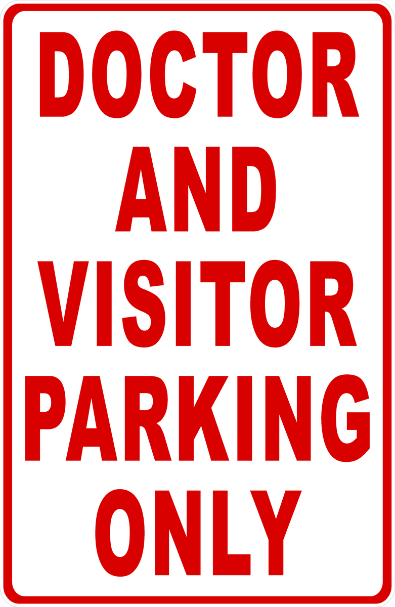 Doctor And Visitor Parking Only Sign – Signs by SalaGraphics
