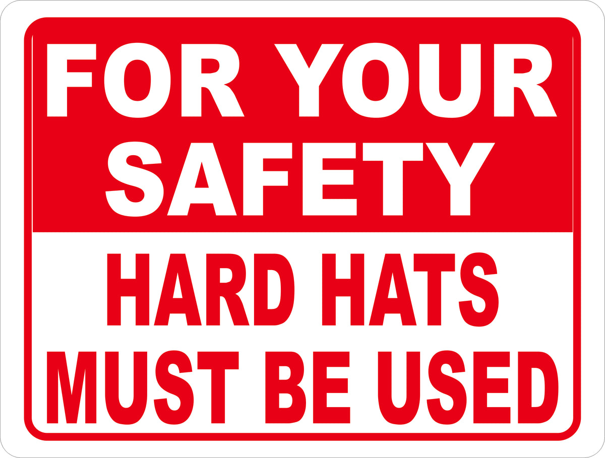 For Your Safety Hard Hats Must Be Used Sign – Signs by SalaGraphics