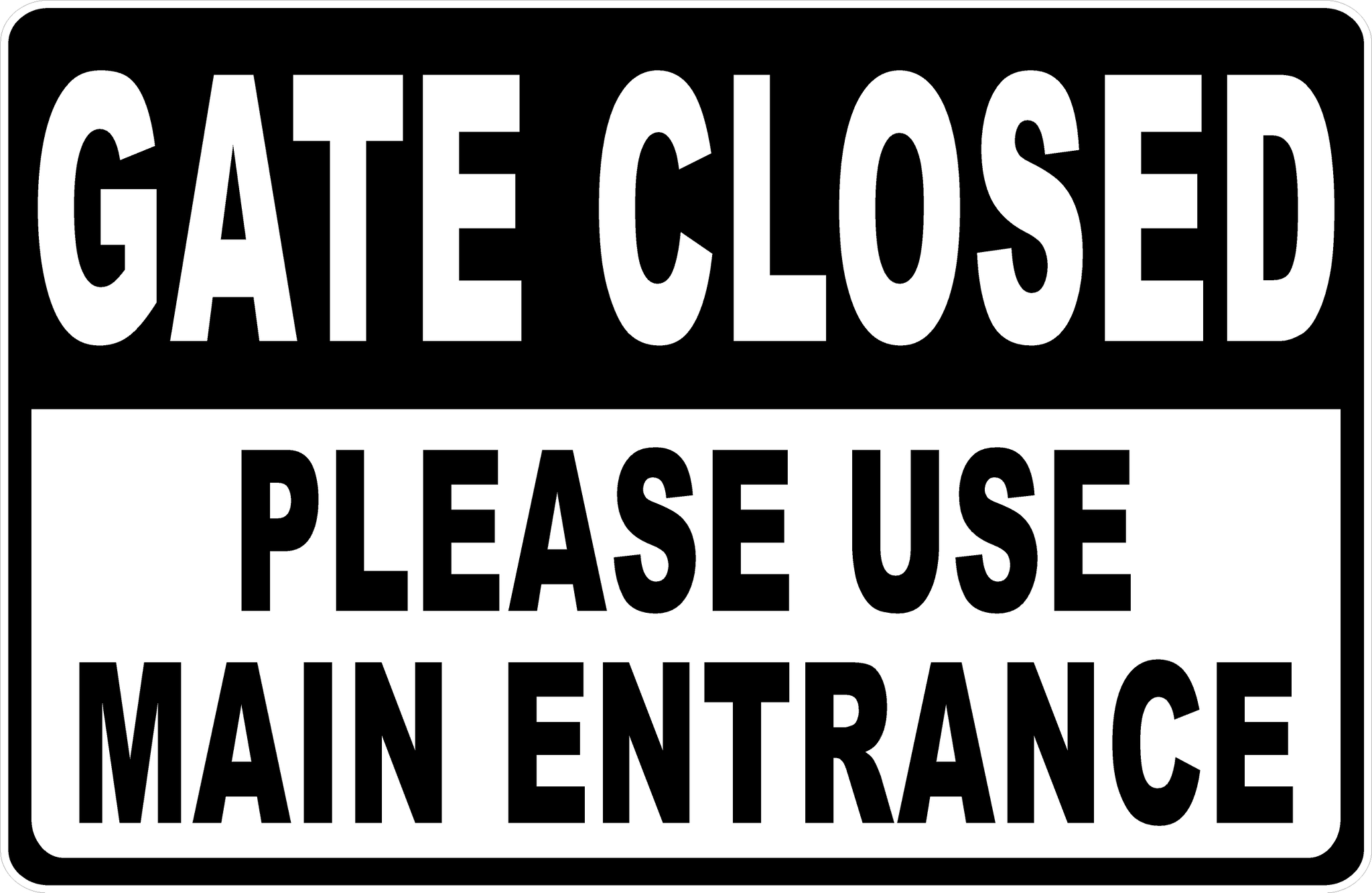Gate Closed Use Main Entrance Sign – Signs by SalaGraphics