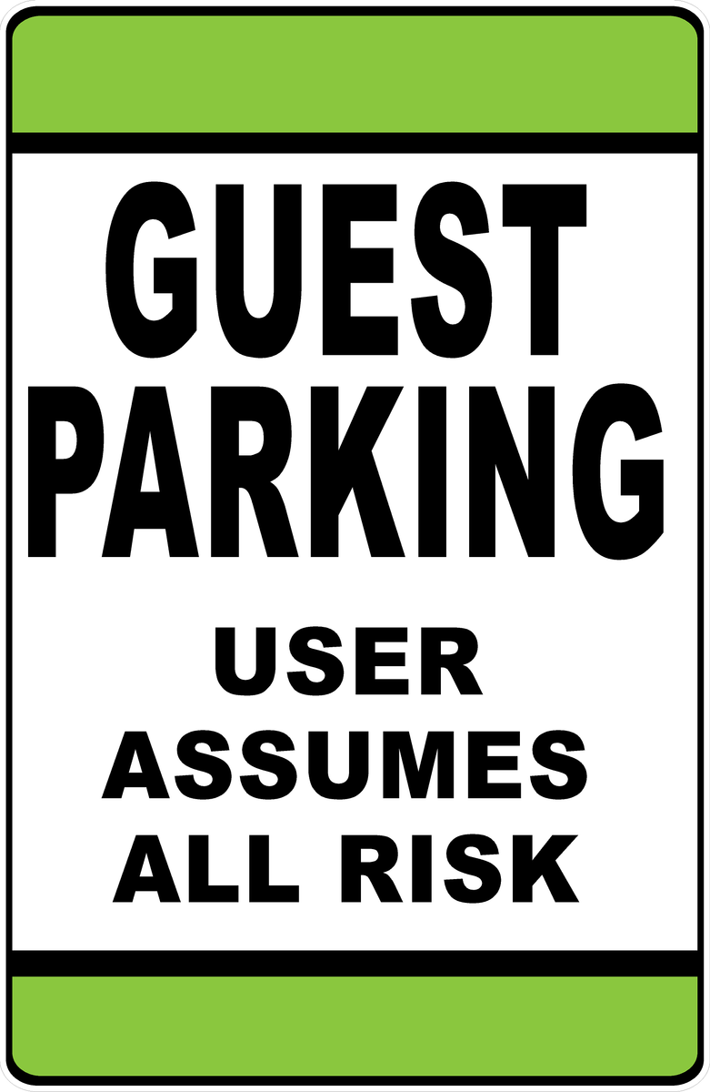 Guest Parking User Assumes All Risk Sign – Signs by SalaGraphics
