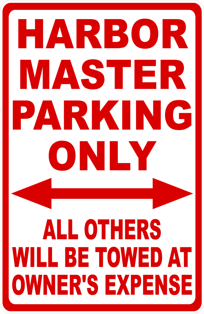 Harbor Master Parking Only Sign – Signs by SalaGraphics