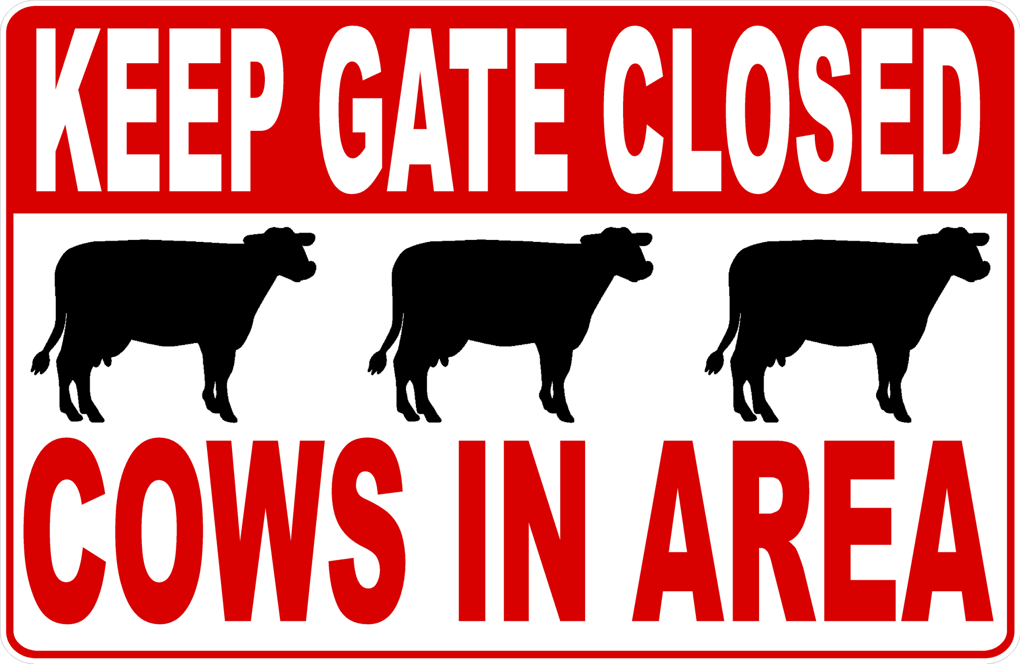 Keep Gate Closed Cows In Area Sign – Signs by SalaGraphics