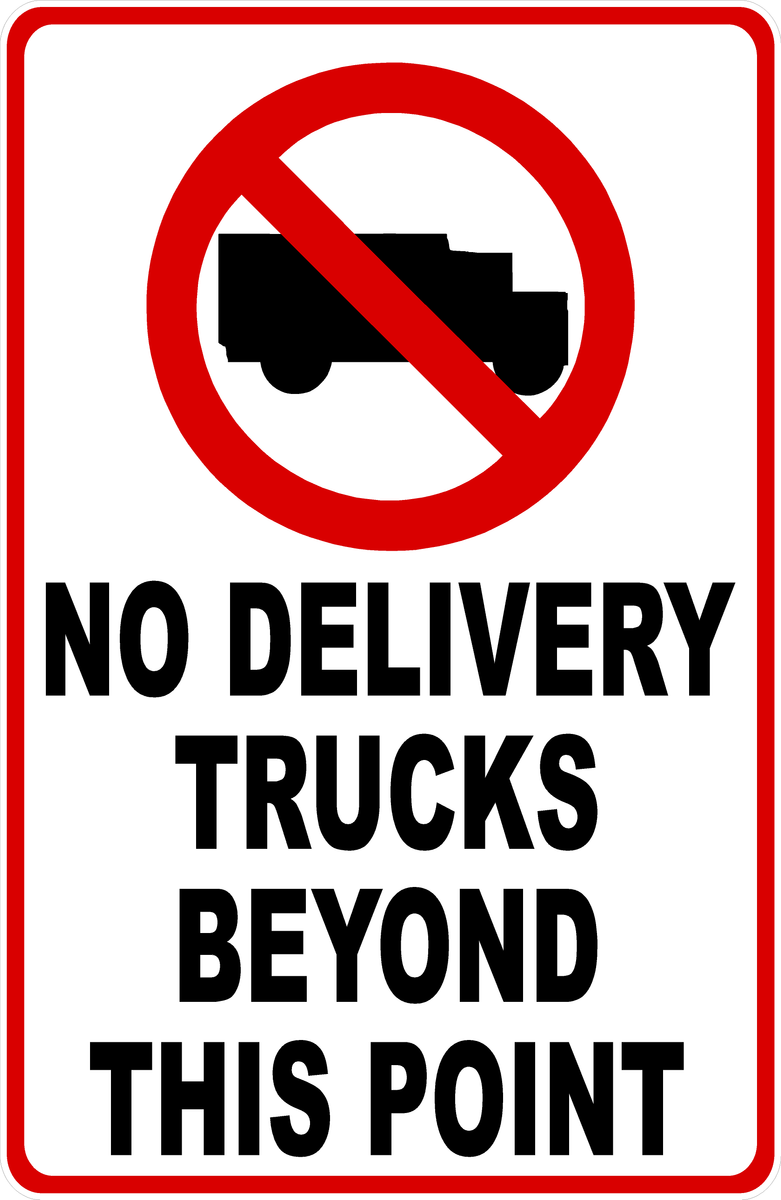 No Delivery Trucks Beyond This Point Sign – Signs by SalaGraphics