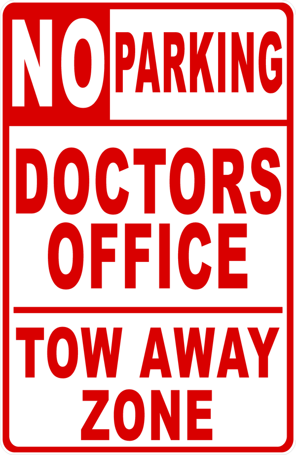 No Parking Doctors Office Tow Away Zone Sign – signs by salagraphics