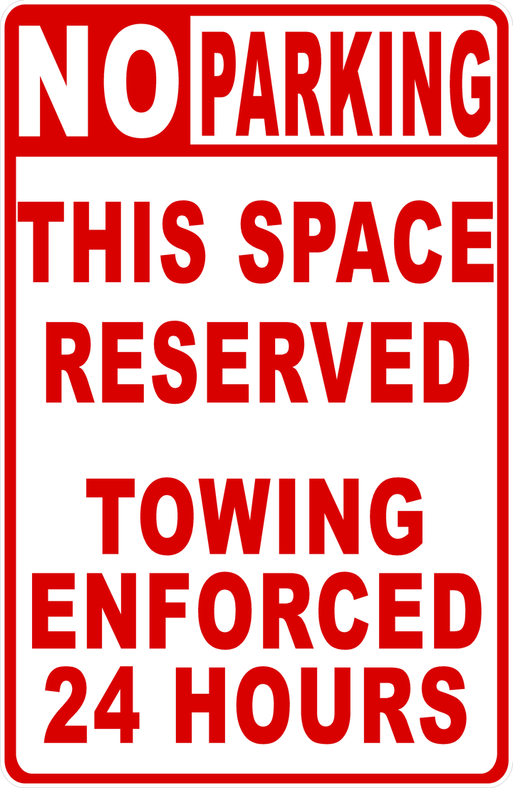 No Parking This Space Reserved Towing Enforced Sign – Signs by SalaGraphics