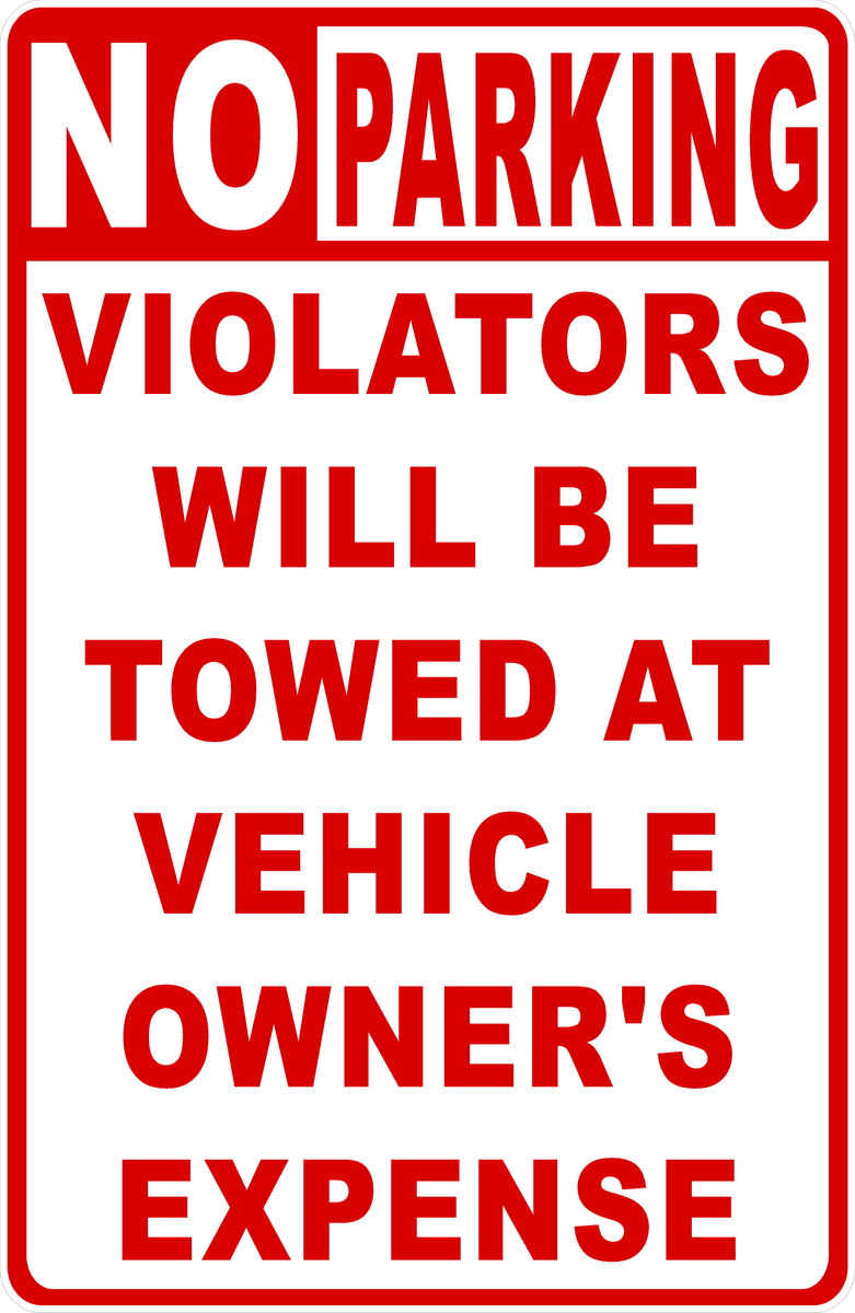 No Parking Violators Will Be Towed At Vehicle Owner's Expense Sign ...