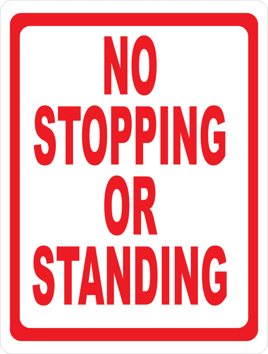 No Stopping or Standing Sign – Signs by SalaGraphics