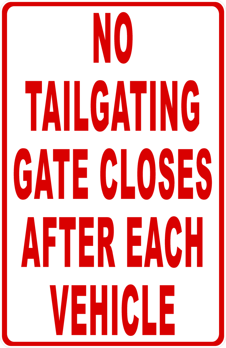 No Tailgating Gate Closes after each Vehicle Sign – Signs by SalaGraphics