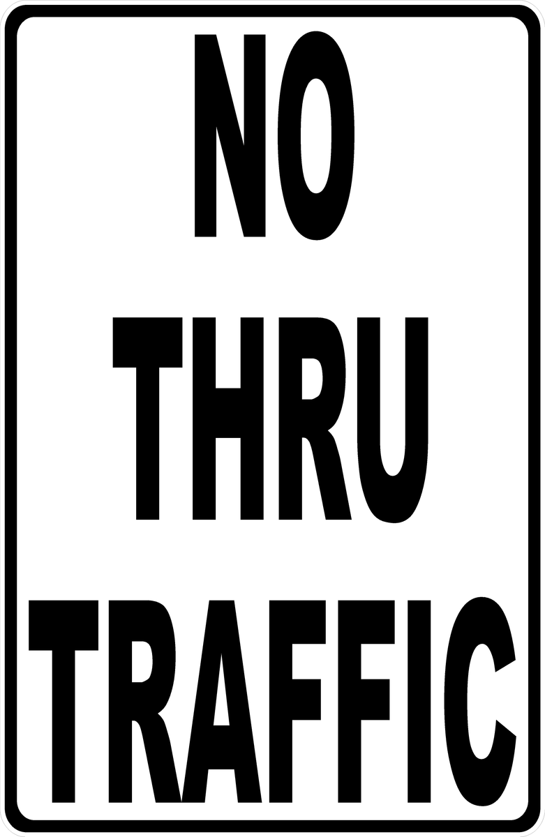 No Thru Traffic Sign – Signs by SalaGraphics