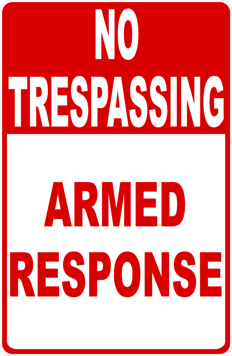 No Trespassing Armed Response Sign – Signs by SalaGraphics
