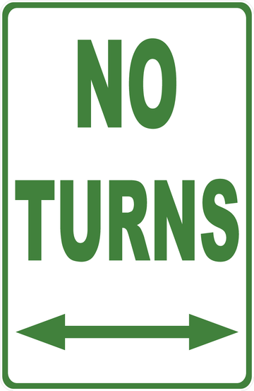 No Turns Sign – Signs by SalaGraphics