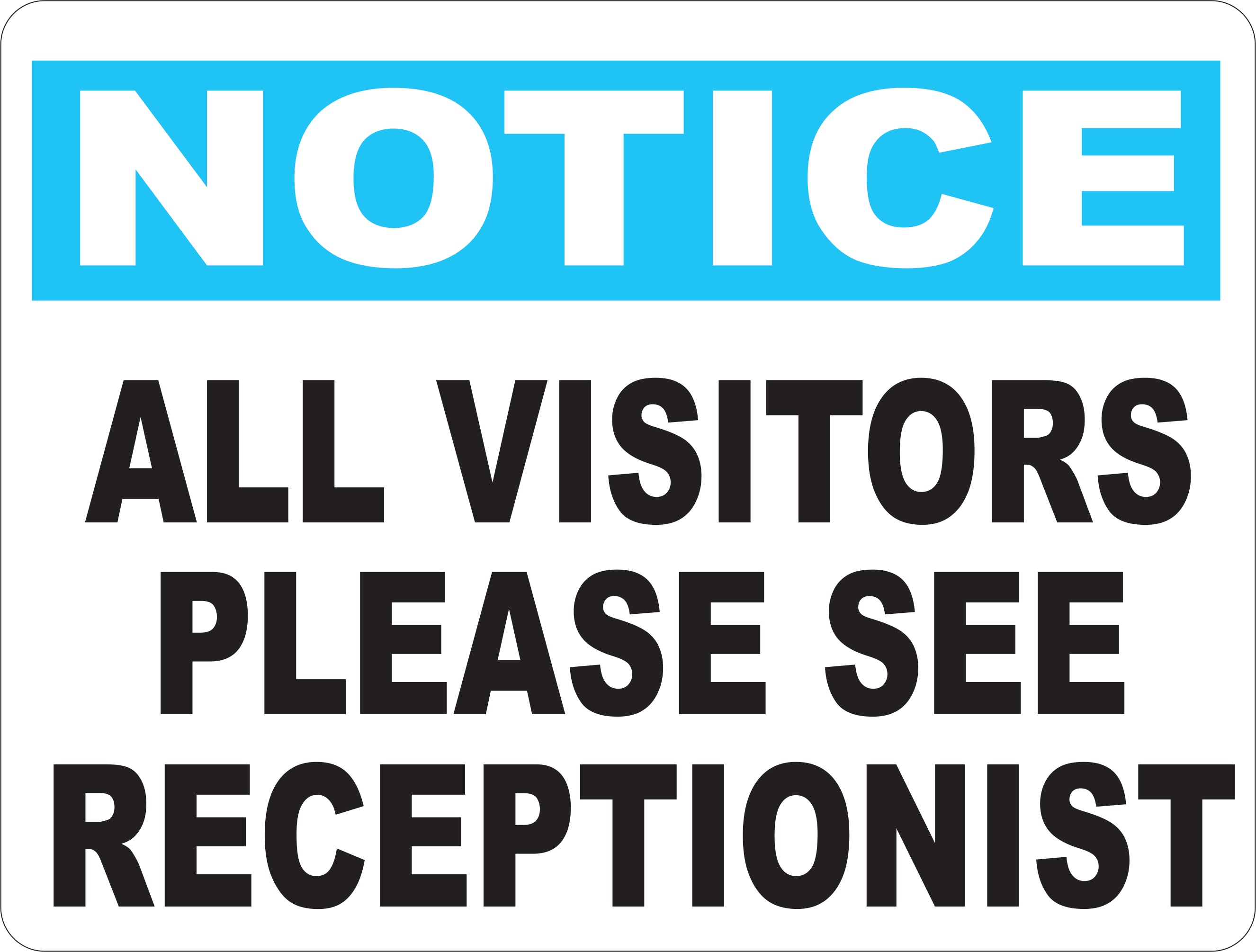 Notice All Visitors Please See Receptionist Sign – signs by salagraphics