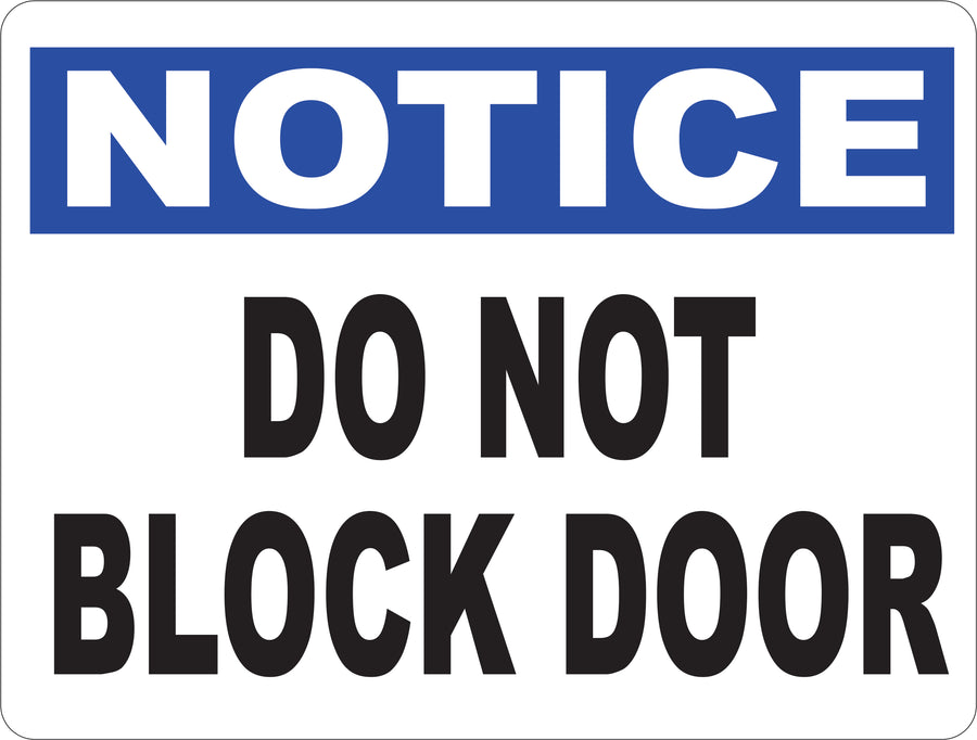 Notice Do Not Block Door Sign – Signs by SalaGraphics