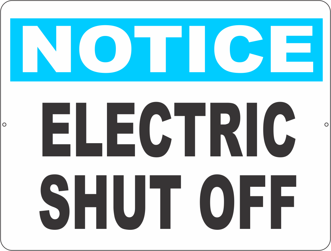 Notice Electric Shut Off Sign – Signs by SalaGraphics