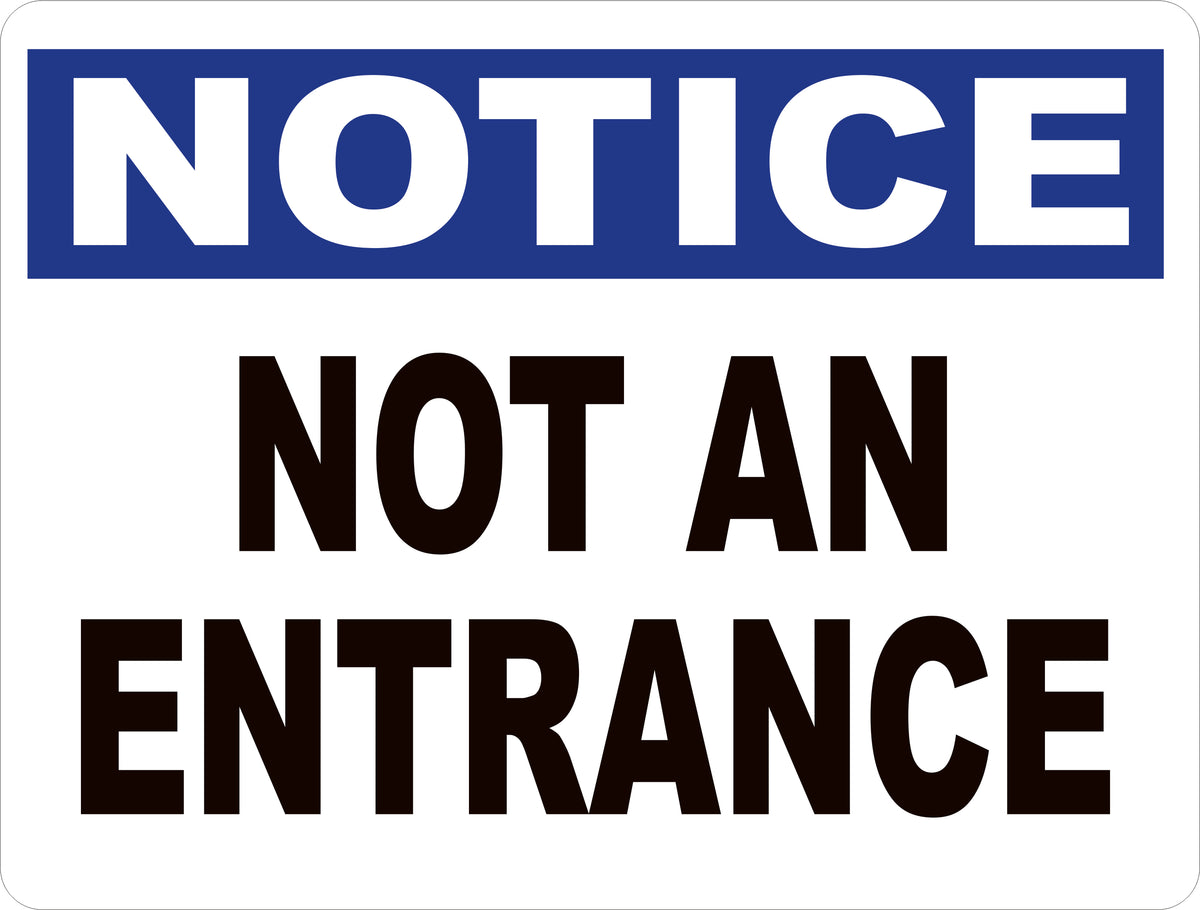 Notice Not an Entrance Sign – Signs by SalaGraphics