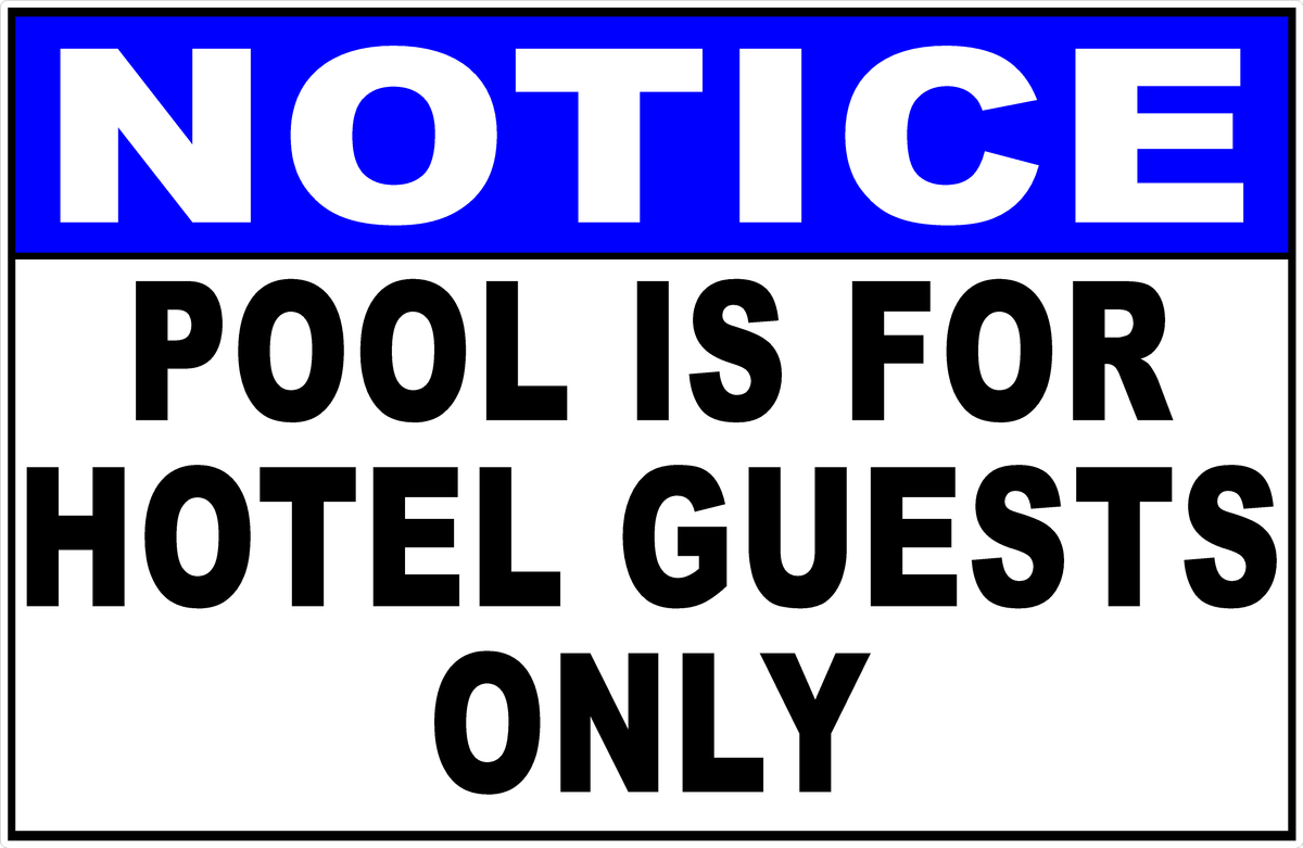 Notice Pool Is For Hotel Guests Only Sign – Signs by SalaGraphics