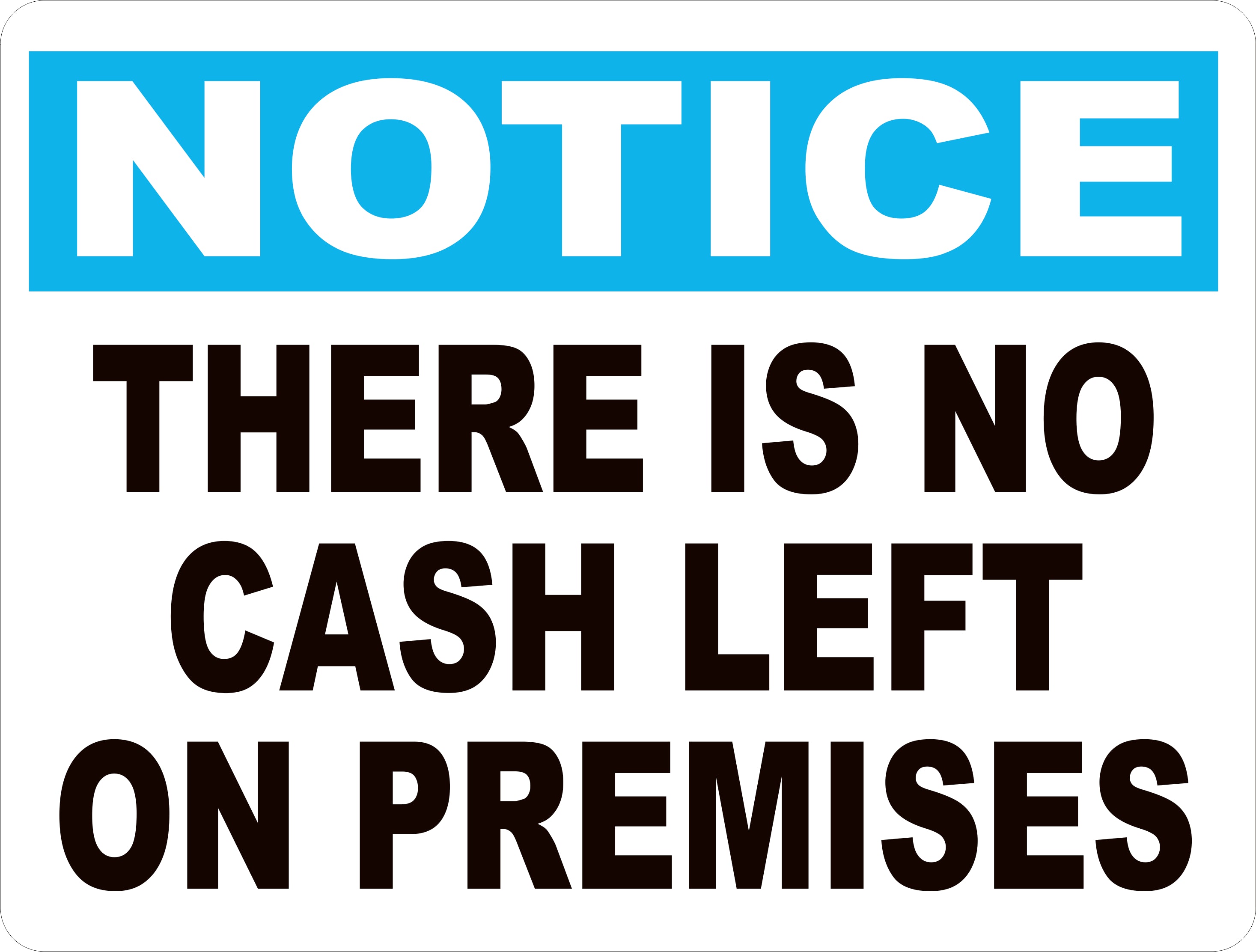 Notice There is No Cash Left on Premises Sign – signs by salagraphics