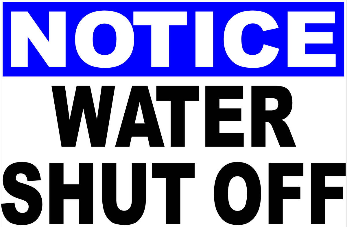 Notice Water Shut Off Sign – Signs by SalaGraphics