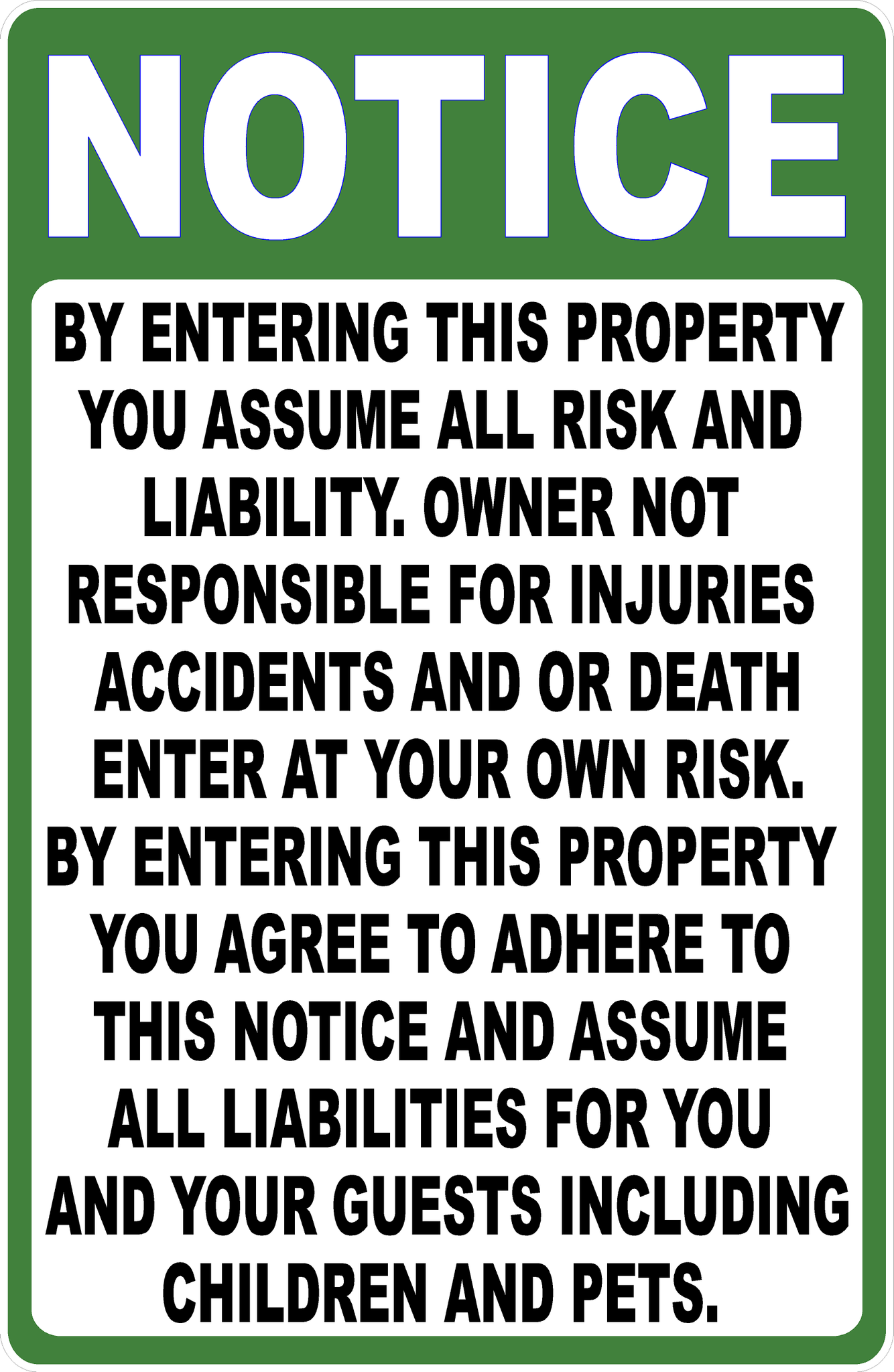 Notice By Entering Property You Assume Risk and Liability Sign – Signs ...