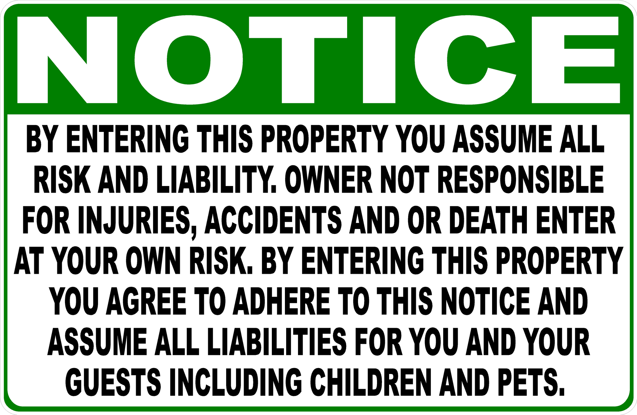 Notice By Entering Property You Assume Risk and Liability Sign – Signs ...
