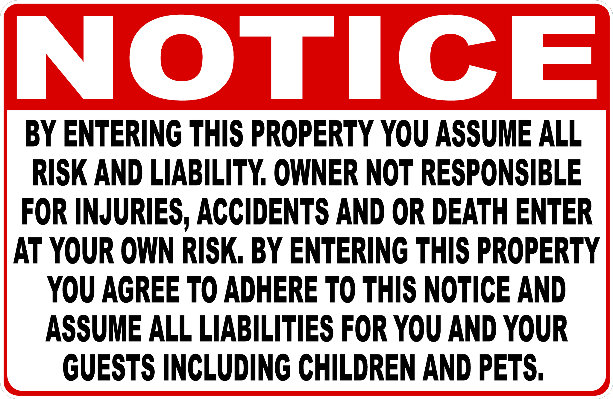 Notice By Entering Property You Assume Risk and Liability Sign – Signs ...