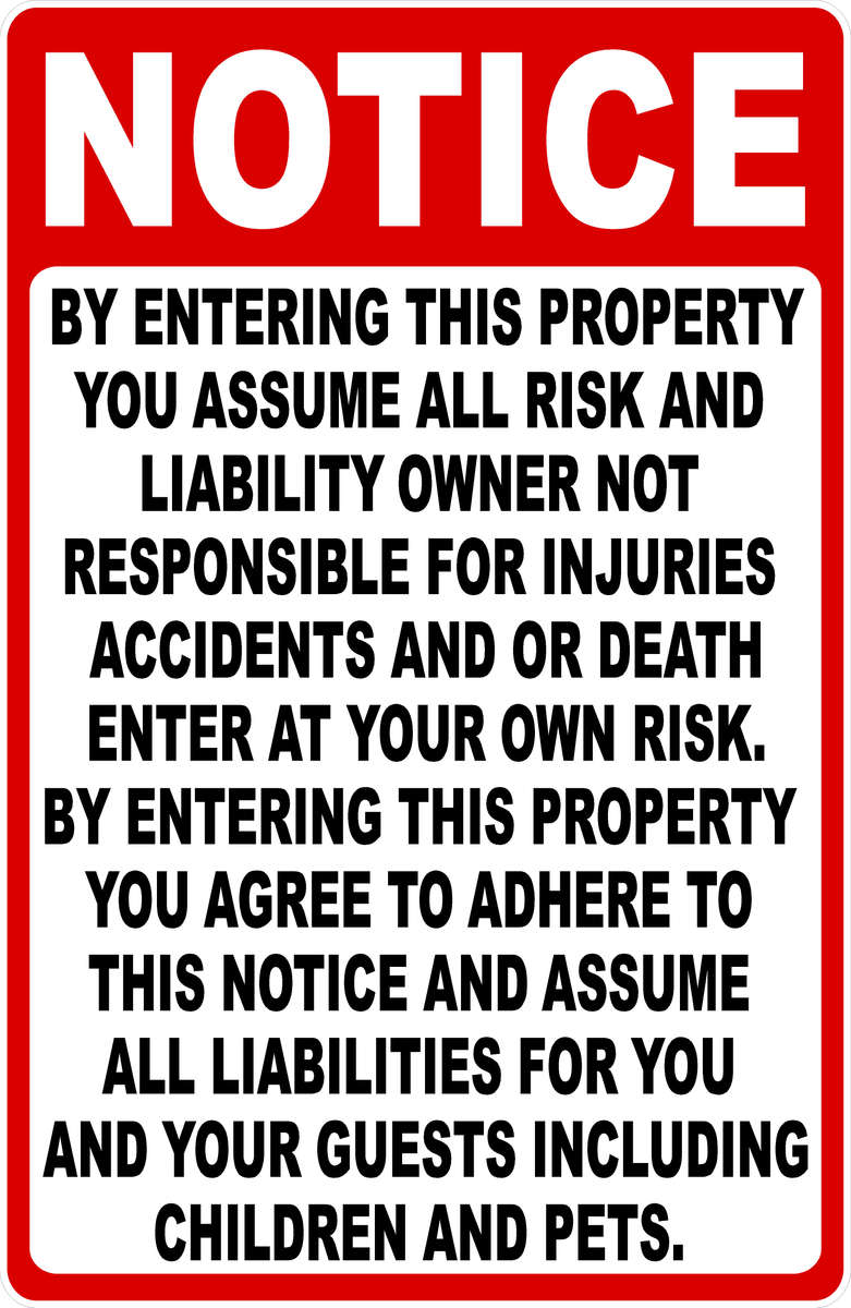 Notice By Entering Property You Assume Risk and Liability Sign English ...