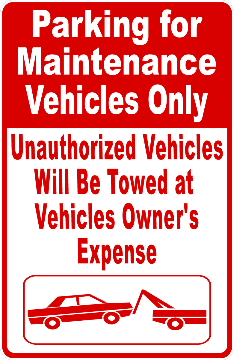 Parking for Maintenance Vehicles Only Sign – Signs by SalaGraphics