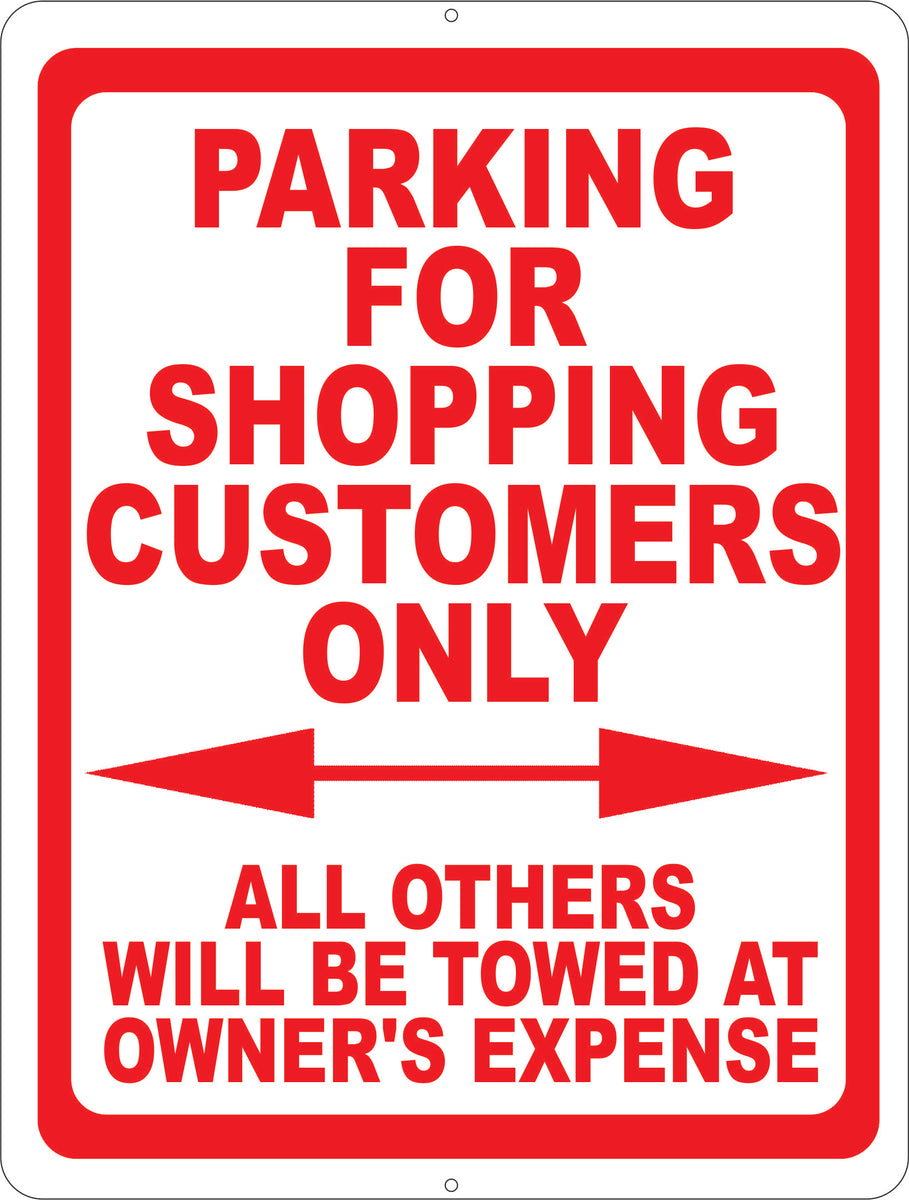 Parking for Shopping Customers Only Sign – Signs by SalaGraphics
