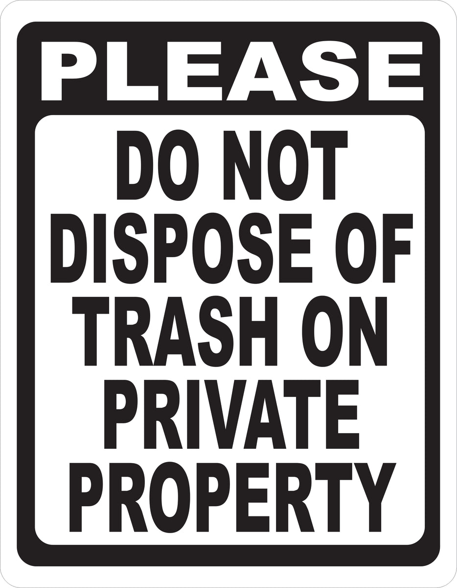 Please Do Not Dispose of Trash on Private Property Sign – Signs by SalaGraphics