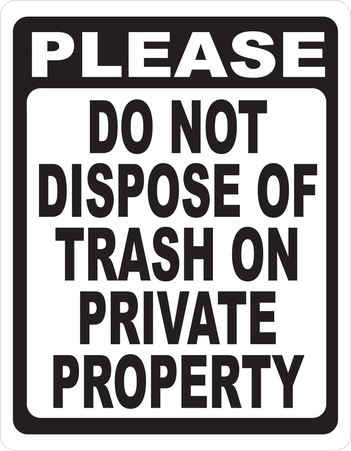 Please Do Not Dispose of Trash on Private Property Sign – signs by ...