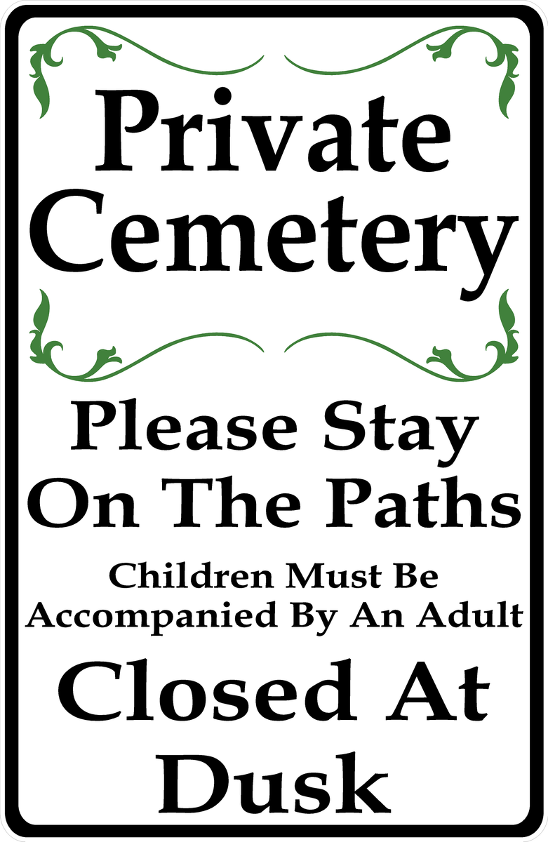 Private Cemetery Stay on Paths Closed at Dusk Sign – Signs by SalaGraphics